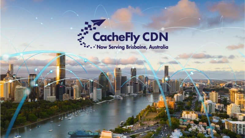 CacheFly Expands with Point of Presence in Brisbane